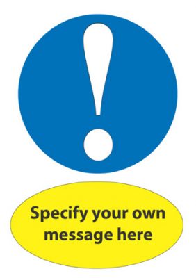 Custom Exclamation Mark Specify Your Own Message - Industrial Signs