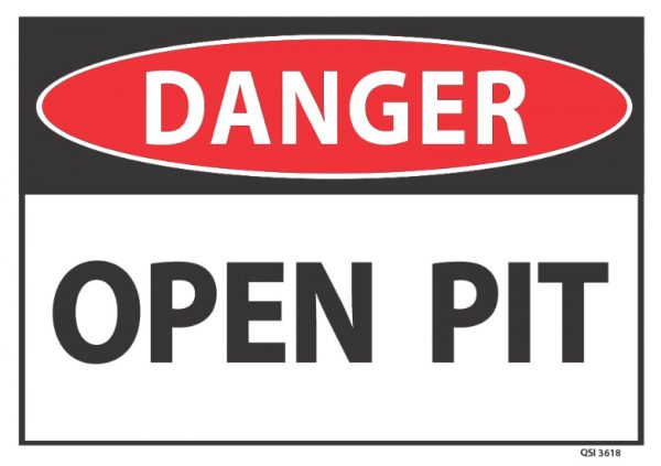 Danger Open Pit - Industrial Signs