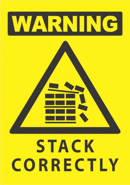 Warning Stack Correctly - Industrial Signs