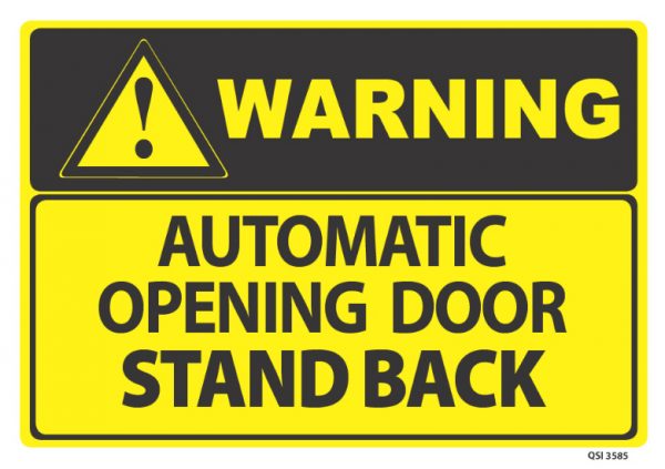 Warning Automatic Opening Door Stand Back - Industrial Signs