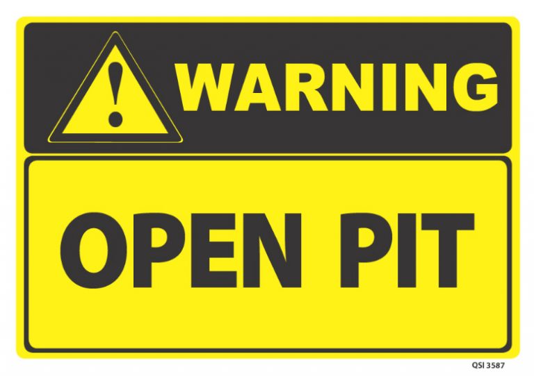 Warning Open Pit - Industrial Signs