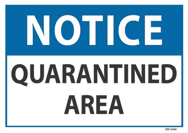 Notice Quarantined Area - Industrial Signs