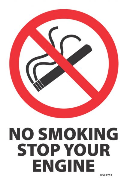 No Smoking Stop Your Engine - Industrial Signs