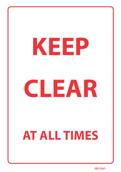 Keep Clear At All Times - Industrial Signs